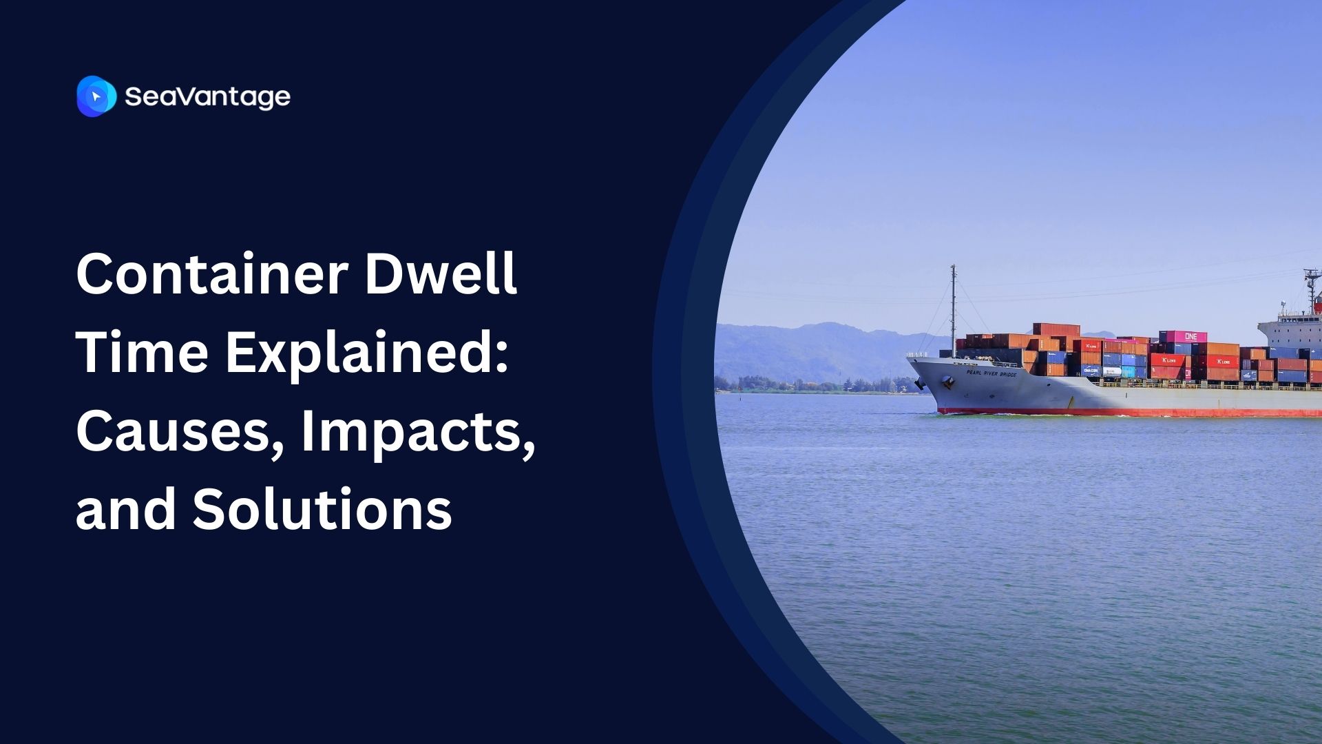 Container Dwell Time Explained: Causes, Impacts, and Solutions (2025 Guide)